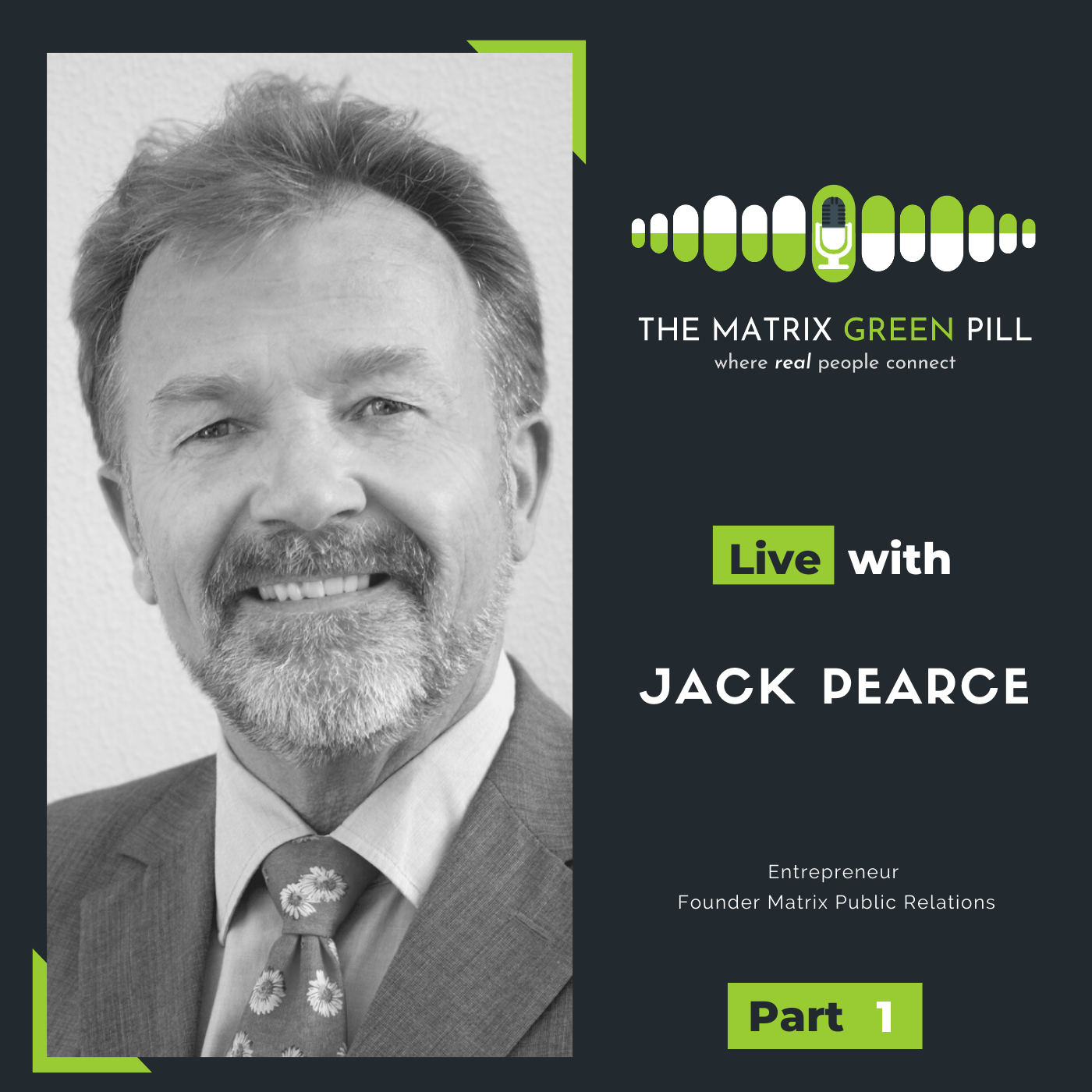 Jack Pearce - Part 1 - The Matrix Green Pill Podcast