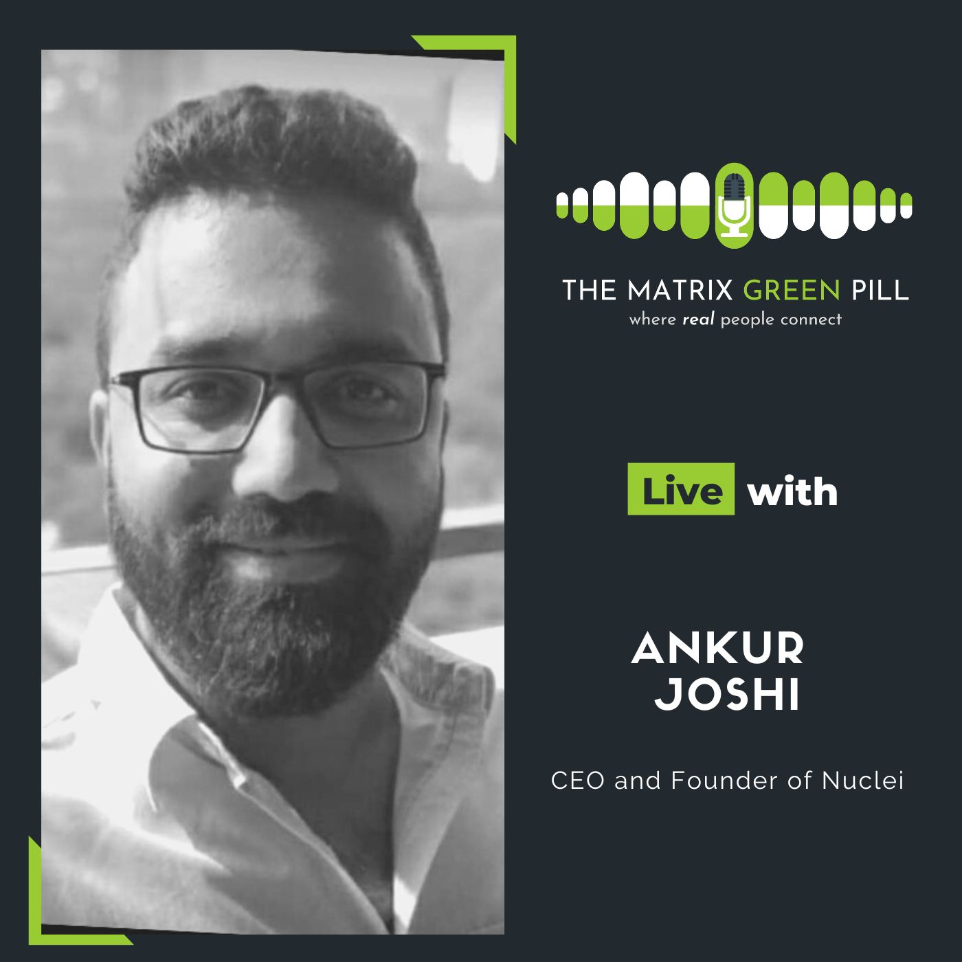 Ankur Joshi - The Matrix Green Pill Podcast