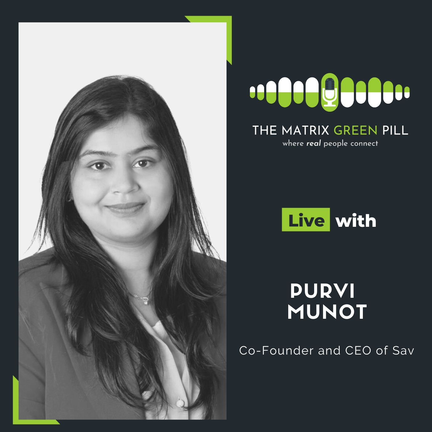 Purvi Munot - The Matrix Green Pill Podcast