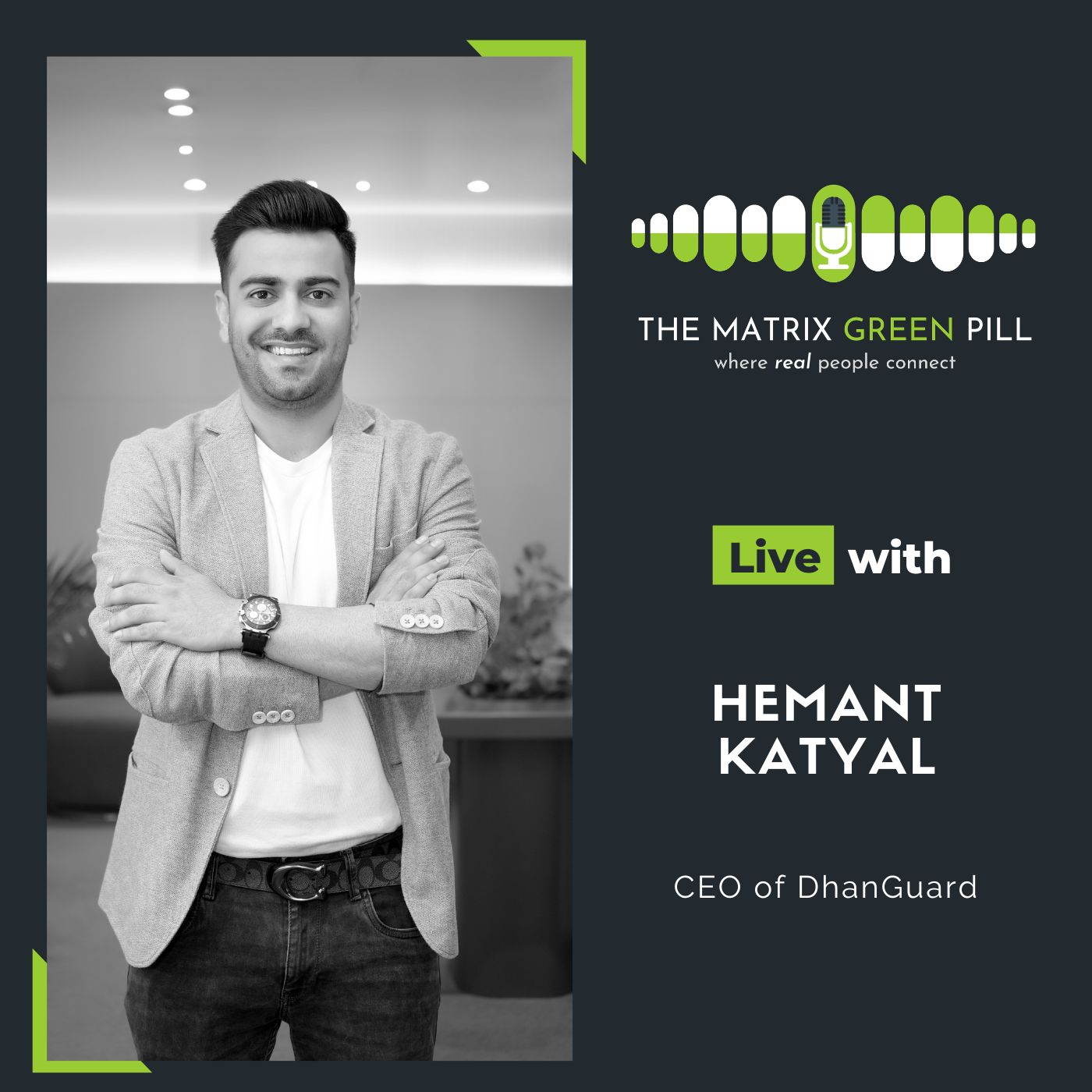 Hemant katyal - The Matrix Green Pill Podcast