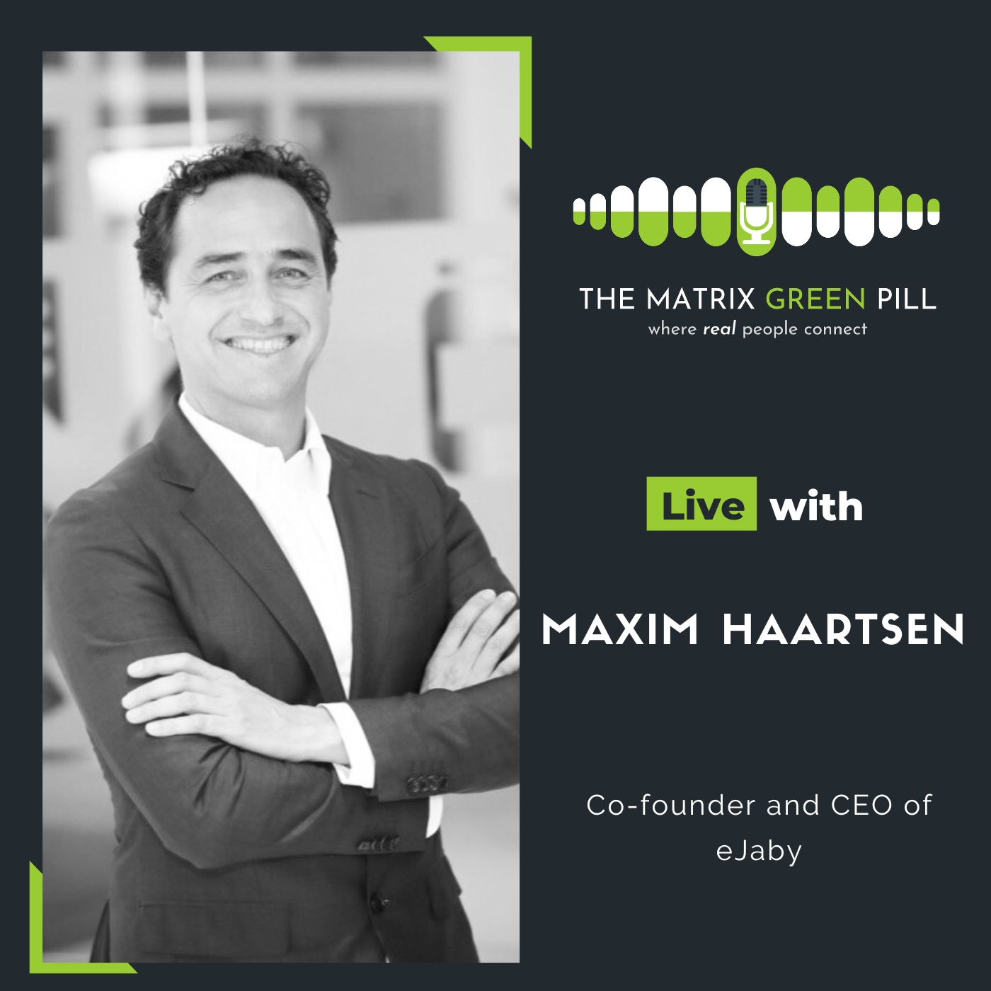 Maxim Haartsen - The Matrix Green Pill Podcast
