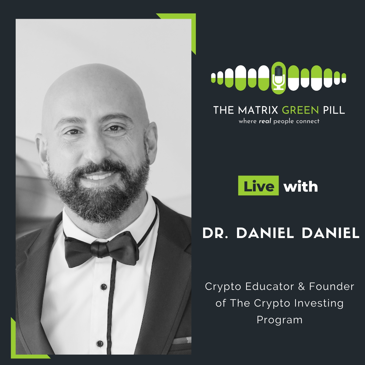 Daniel Daniel - The Matrix Green Pill Podcast